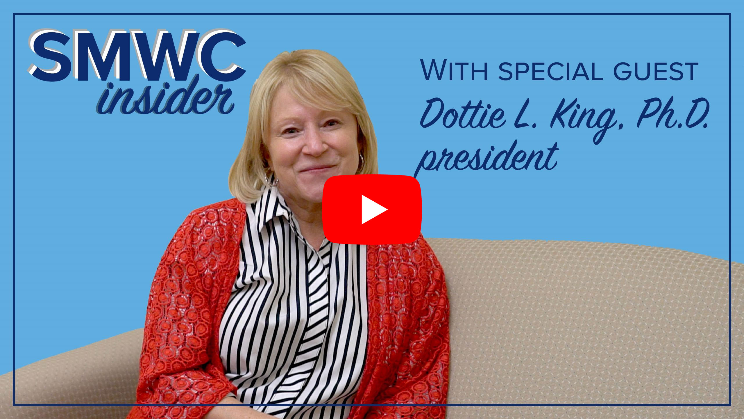SMWC Insider: President Dottie L. King - SMWC